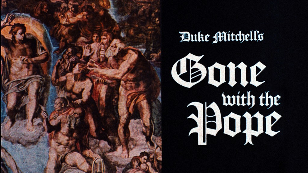 Duke Mitchell’s GONE WITH THE POPE: It’s A Hit! – Grindhouse Releasing